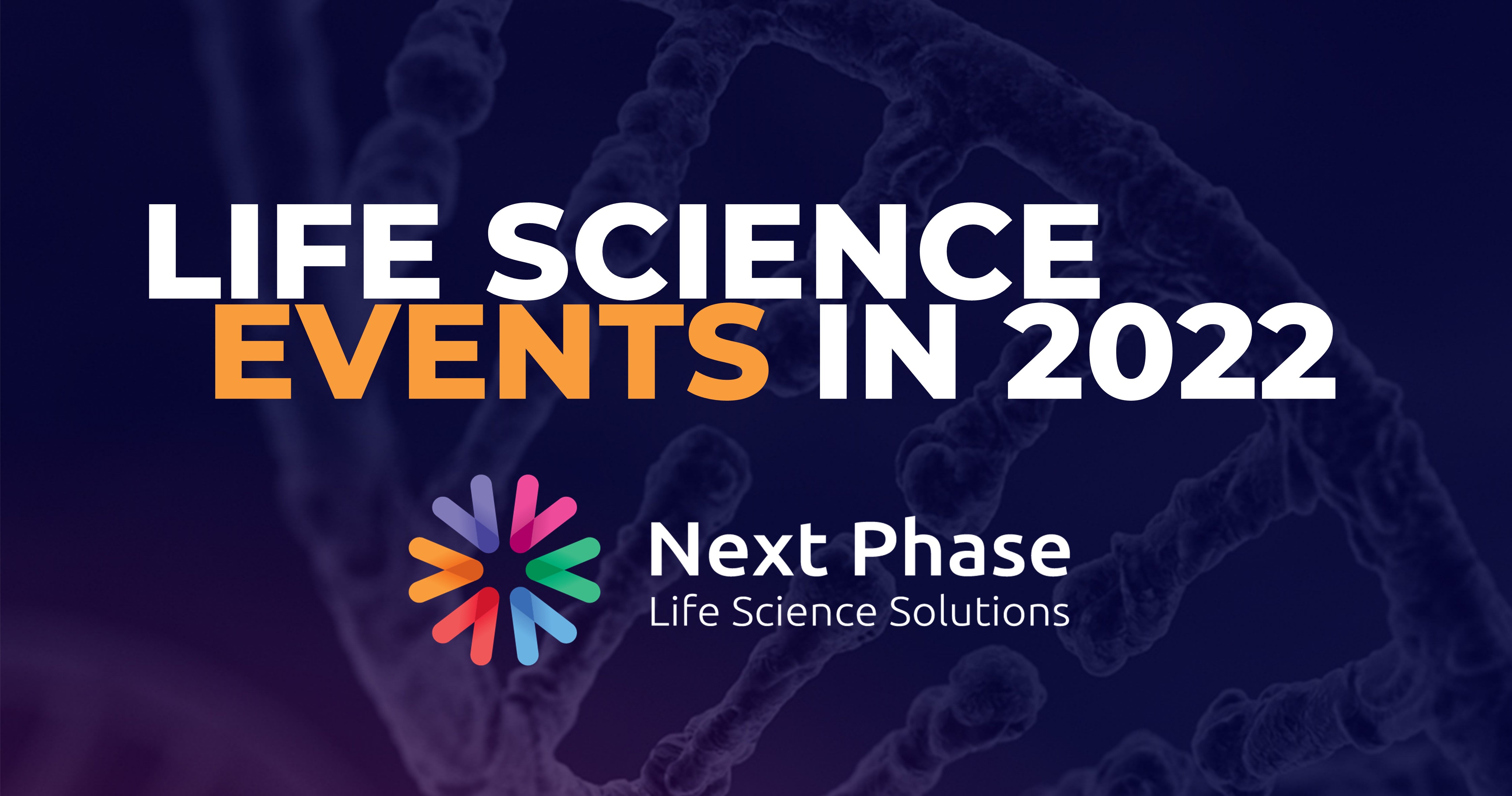 Next Phase - Upcoming Life Science events for · Next Phase Recruitment